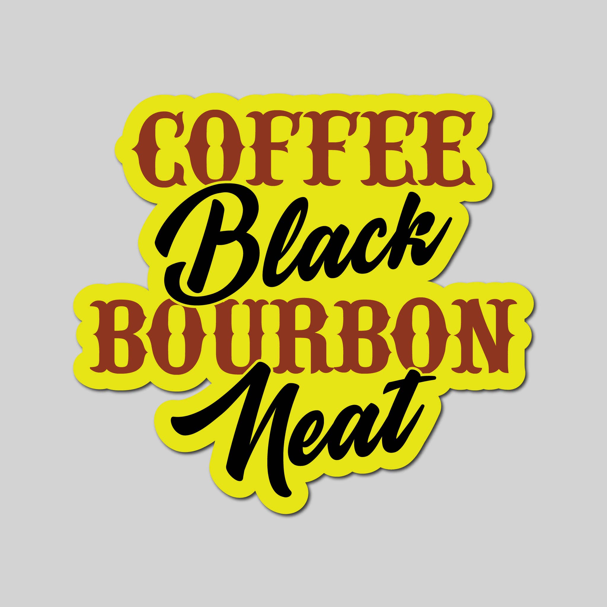 Coffee Black Bourbon Neat Sticker | Bourbon and Fire